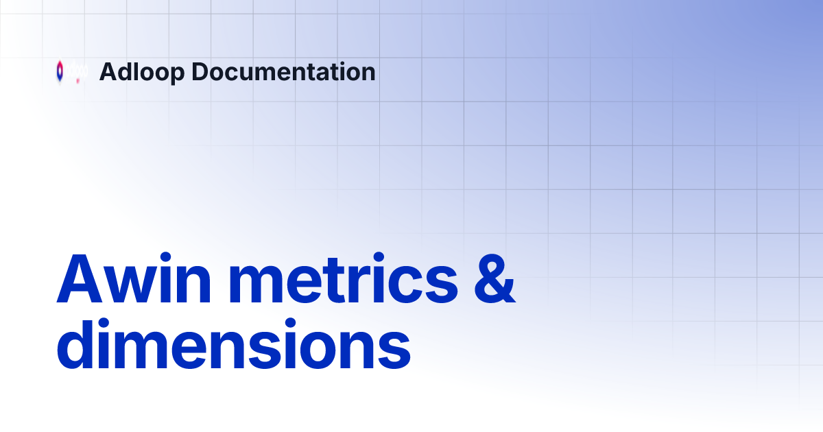 Awin Metrics And Dimensions Adloop Documentation
