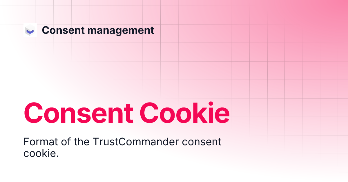 Consent Cookie | Consent management