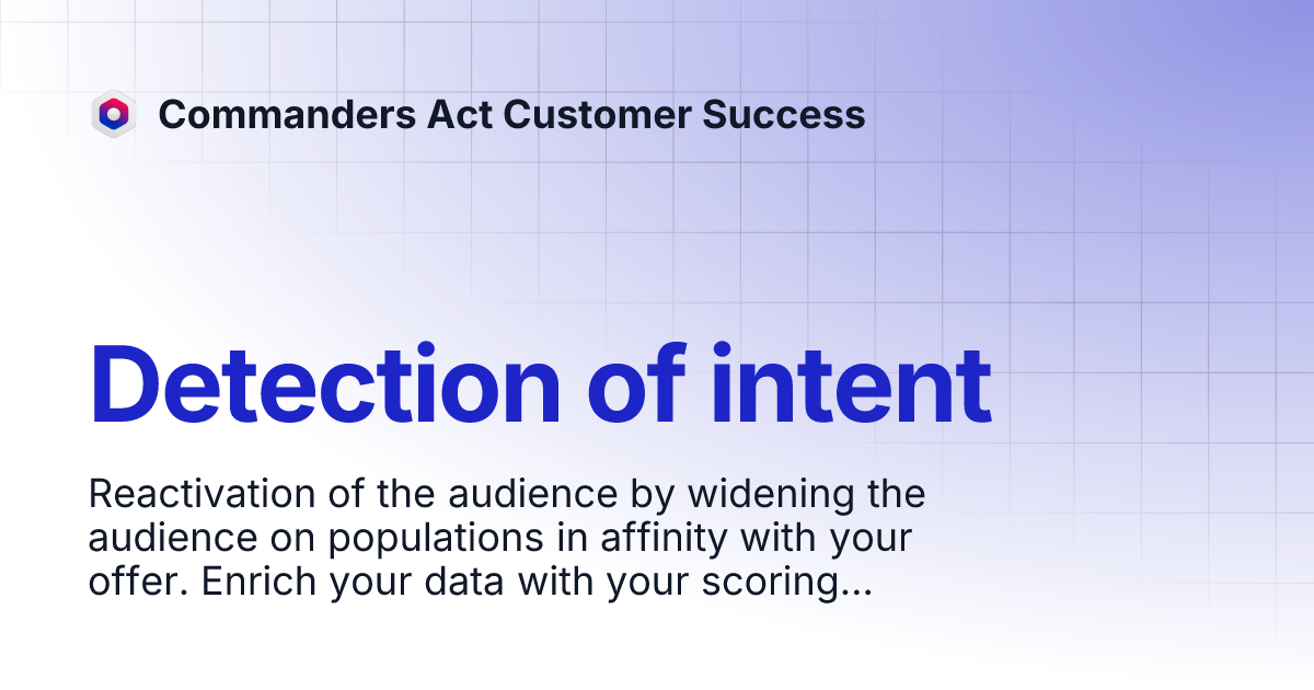 Detection of intent | Commanders Act Customer Success