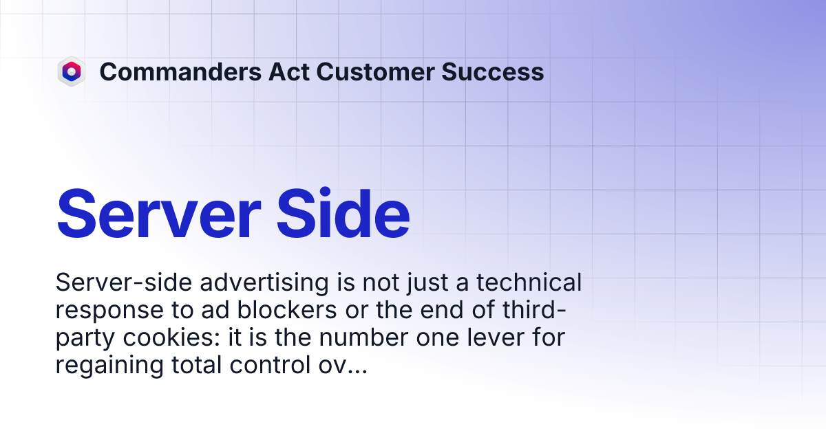 Server Side | Commanders Act Customer Success
