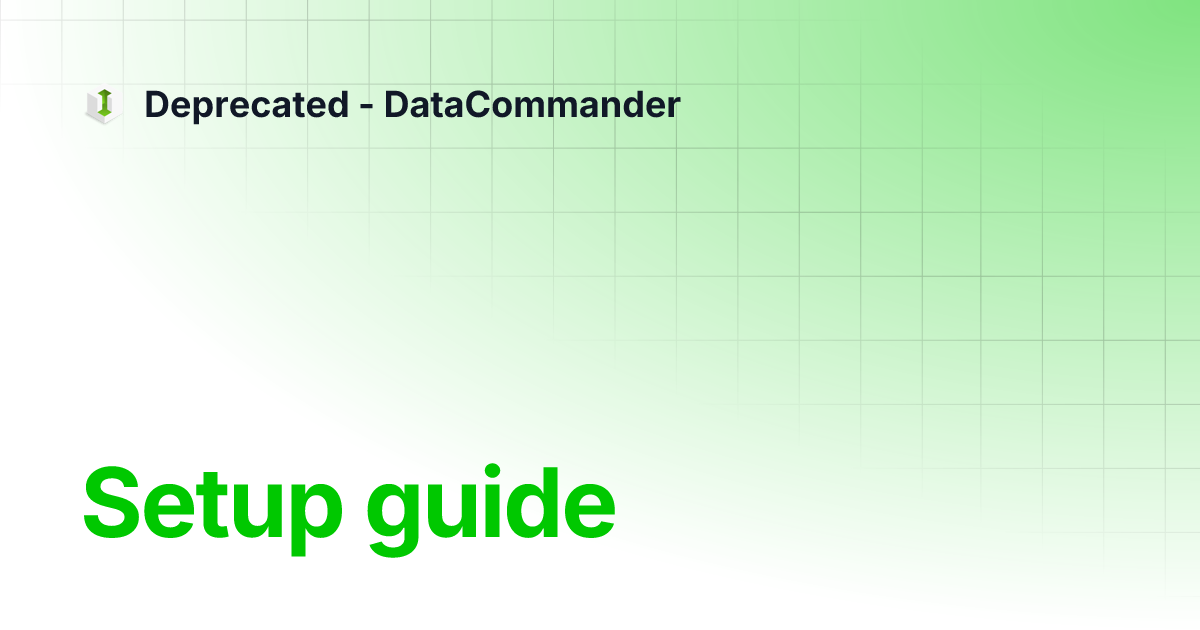 Setup guide | Deprecated - DataCommander