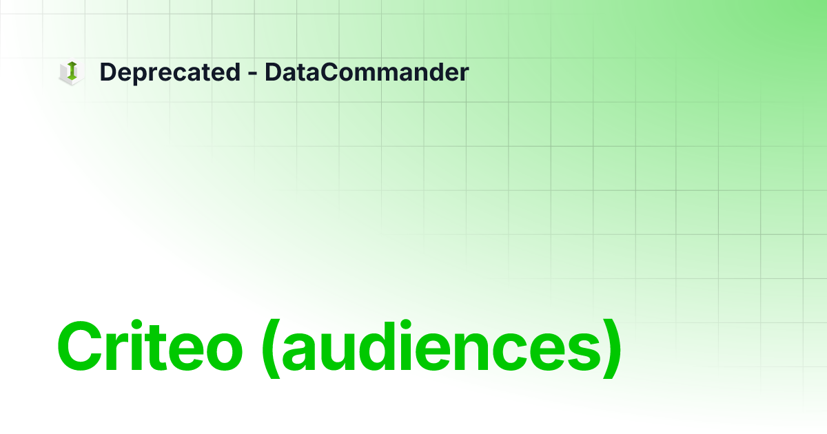 Criteo (audiences) | Deprecated - DataCommander