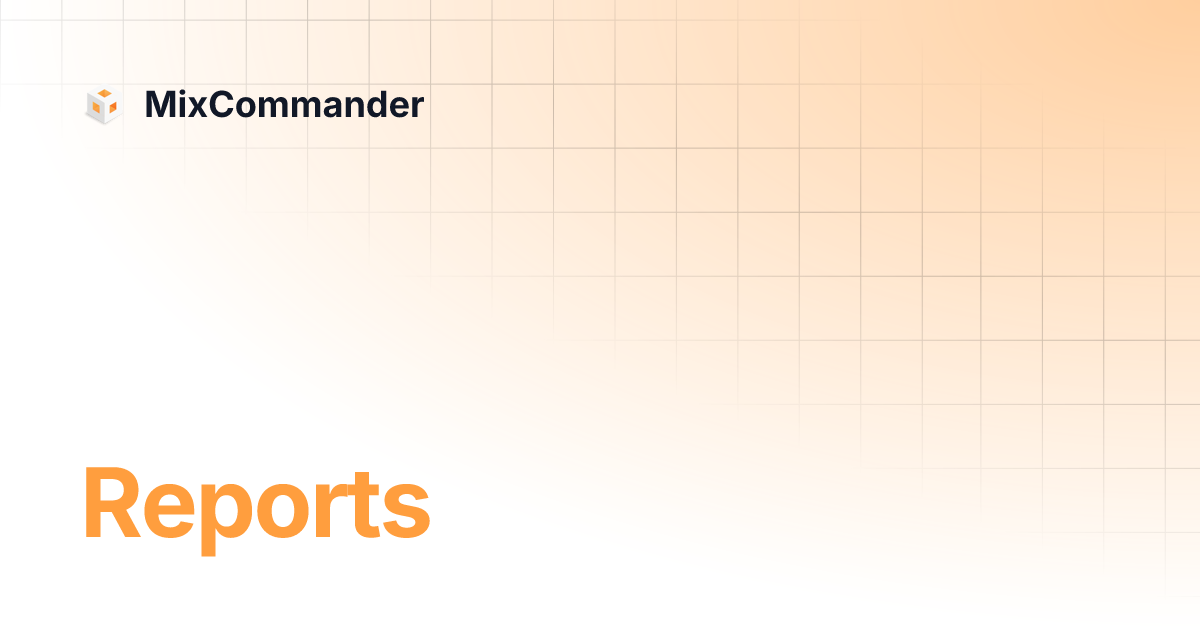 Reports | MixCommander
