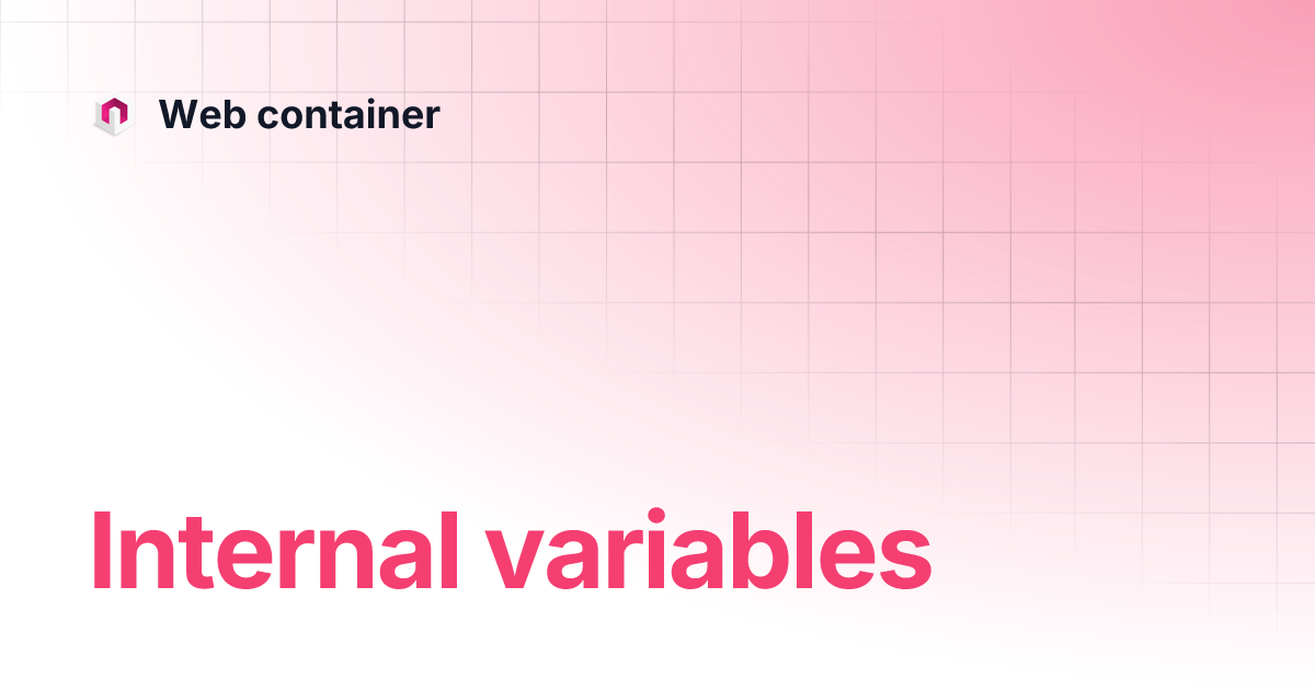 Internal variables | Web container