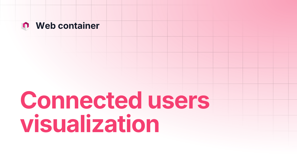 Connected users visualization | Web container