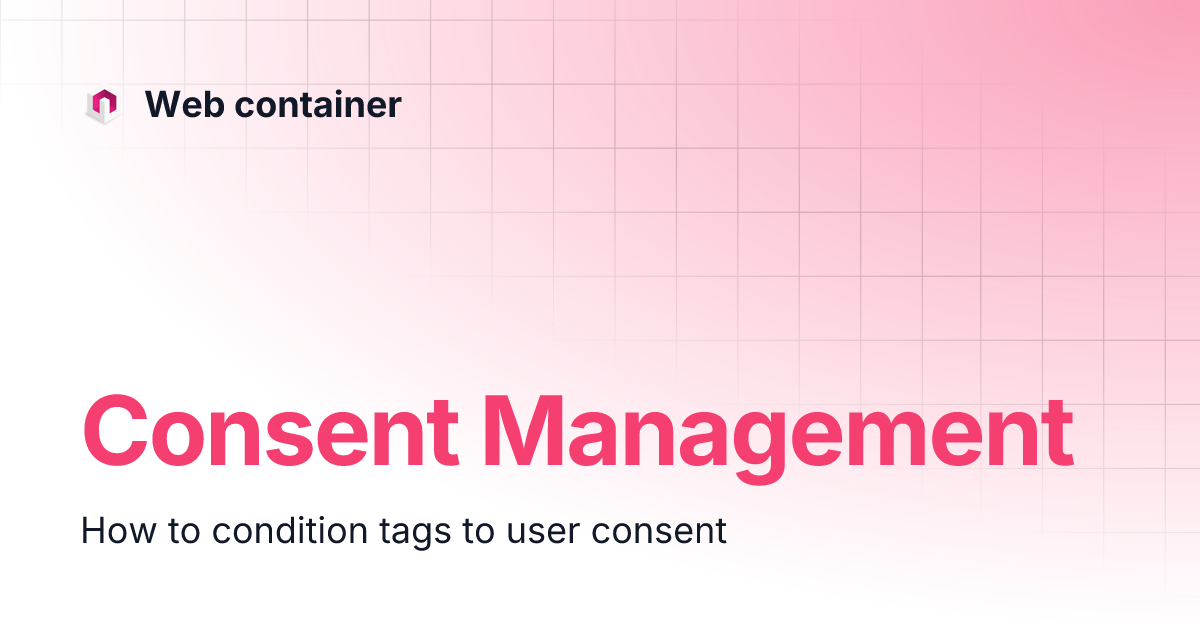 Consent Management | Web container